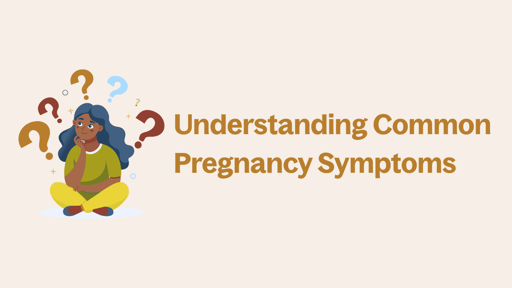 8 Early Signs of Pregnancy & Common Symptoms Explained